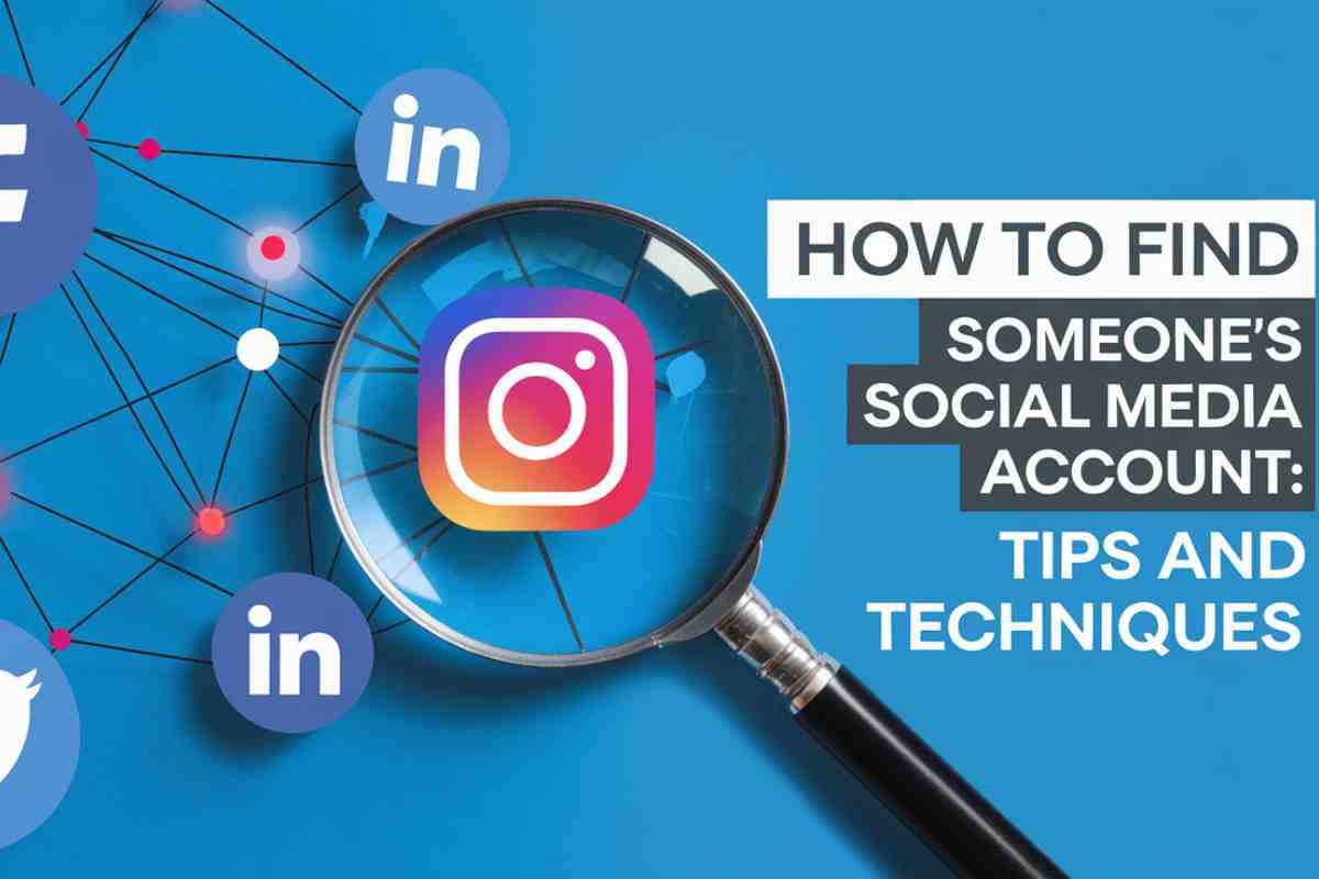 How to Find Someone's Social Media Account | Tips,Techniques