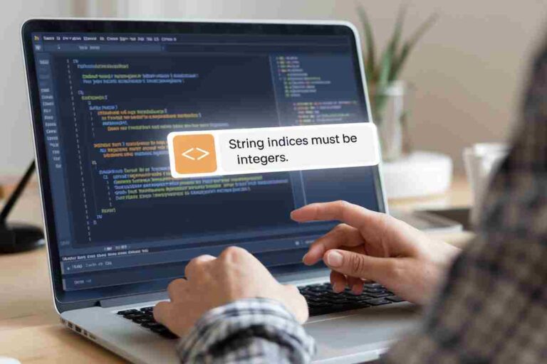 Fixing TypeError: String Indices Must Be Integers in Python