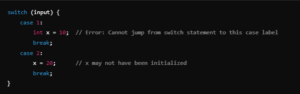 Cannot Jump from Switch Statement to This Case Label Error Fix
